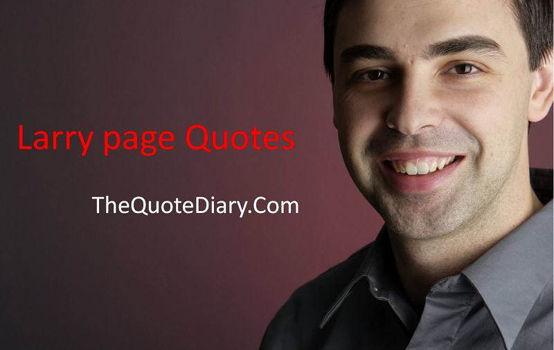 Larry page Quotes. Larry page was born on 26 March 1973… | by The quote ...