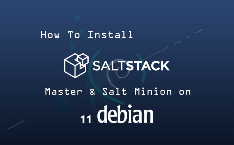 How To Install Saltstack Master And Salt Minion On Debian 11 Mark Ai Code Medium 9507