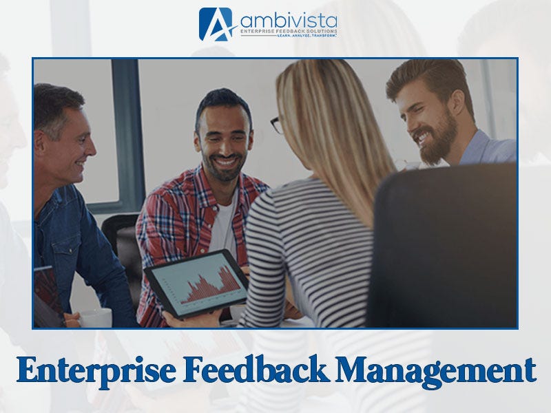 Enterprise Feedback Management Helps to Increase a Company’s ...
