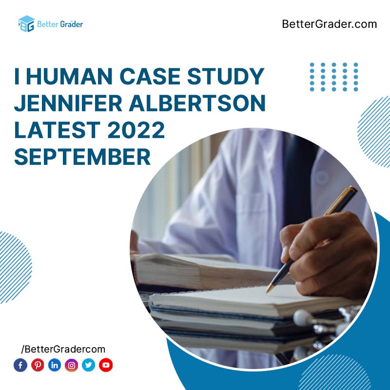 Ihuman Case Study Jennifer Albertson Latest 2022 September | by Amanda ...