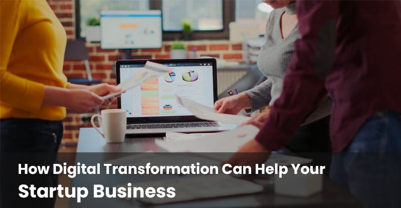 How Digital Transformation Can Help Your Startup Business in Dubai | by ...