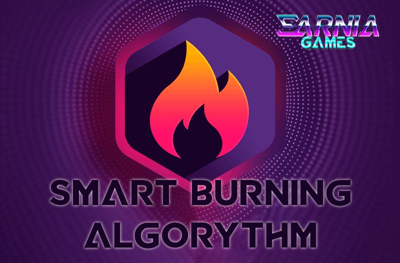 Smart Burning Algorythm. The token seeks to be deflationary… | by Earnia Games | Medium