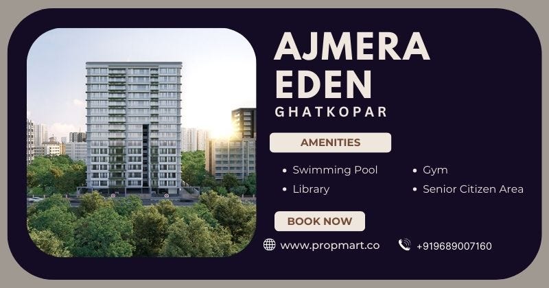 Discover Luxury Living at Ajmera Eden in Ghatkopar | by Kpawar Propmart | Jul, 2024 | Medium