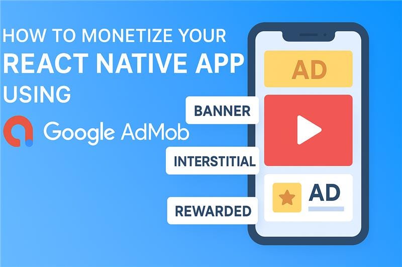 A Guide to Monetizing Your React Native App Using AdMob | by Silversky Technology | Medium