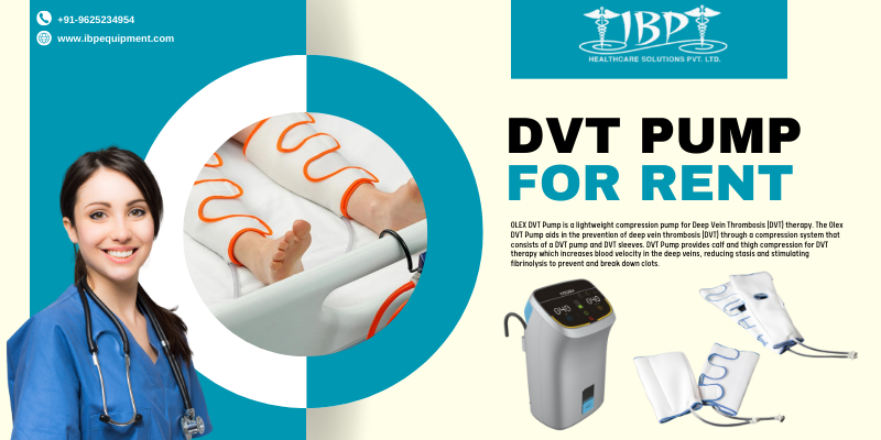 DVT PUMP ON RENT IN DELHI NOIDA AND GHAZIABAD | by Ibphealthcare | May ...
