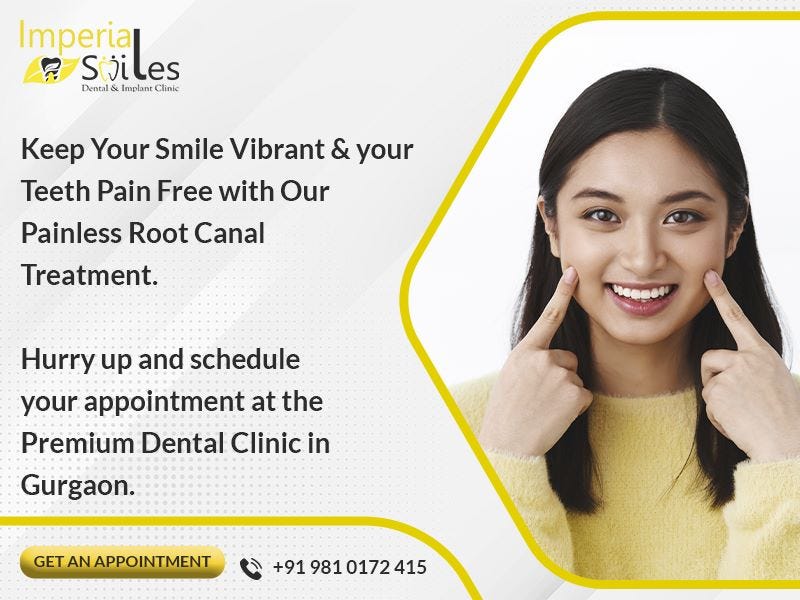 Discover Exceptional Root Canal Treatment in Gurgaon - Imperial Smiles Dental & Implant Clinic ...