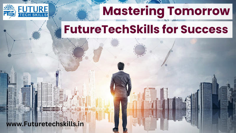 Mastering Tomorrow: FutureTechSkills for Success - Futuretechskills - Medium