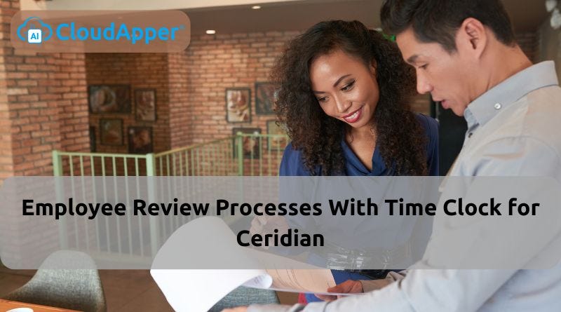 Employee Review Processes With Time Clock for Ceridian | by Erika ...