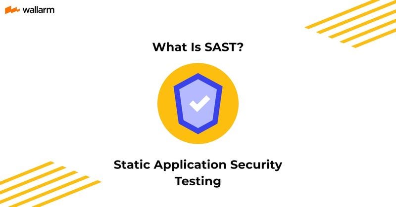 What Is Sast Static Application Security Testing ⚙️ Guide By Artem Arzamas Medium