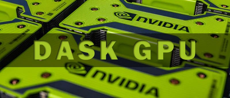 Dask GPU Cluster Oluşturma. Dask Nedir? | by Hamza PEKDOĞAN | Medium