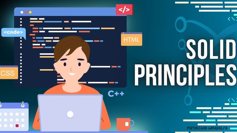 Mastering SOLID Principles in Software Design | by Matheesha Sankalpa ...