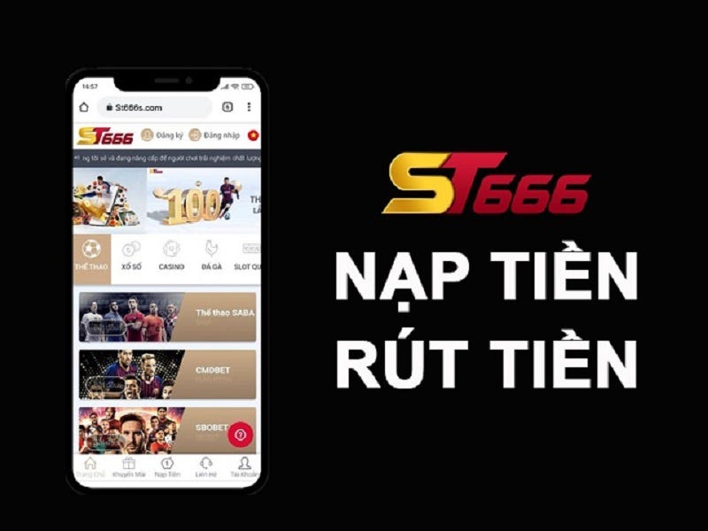 Huong dan nap tien ST666 nhanh chong va hieu qua | by ST666 | Medium