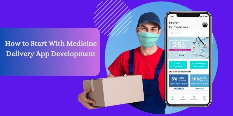 How to Start with Medicine Delivery App Development | by JPLoft ...