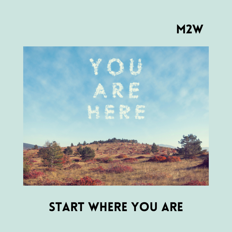 Start Where You Are. Start where you are. Take baby steps… | by Jaime ...
