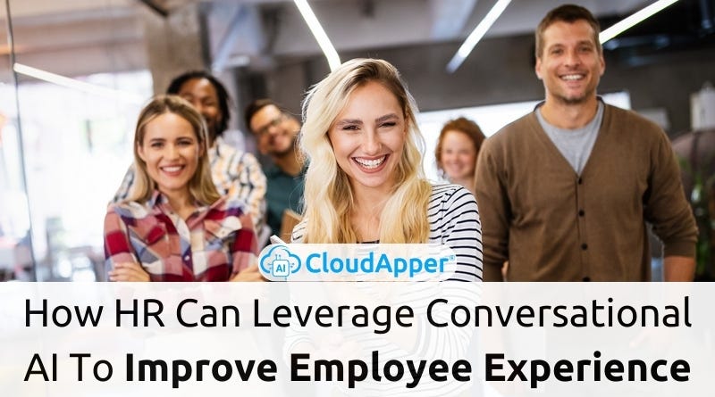 How AI Can Be Used in HR To Improve Employee Experience | by Juan Ben | CloudApper AI — Simplify ...