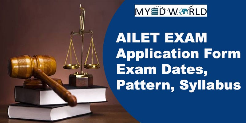 AILET Exam 2022: Application Form, Exam Dates, Pattern, Syllabus ...