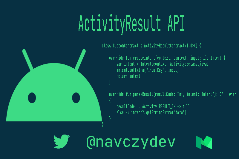 ActivityResult API Android…. Today we will learn about… | by Nav Singh ...