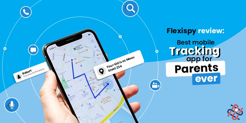Flexispy Review: Best Mobile Tracking App For Parents Ever | by Alice ...