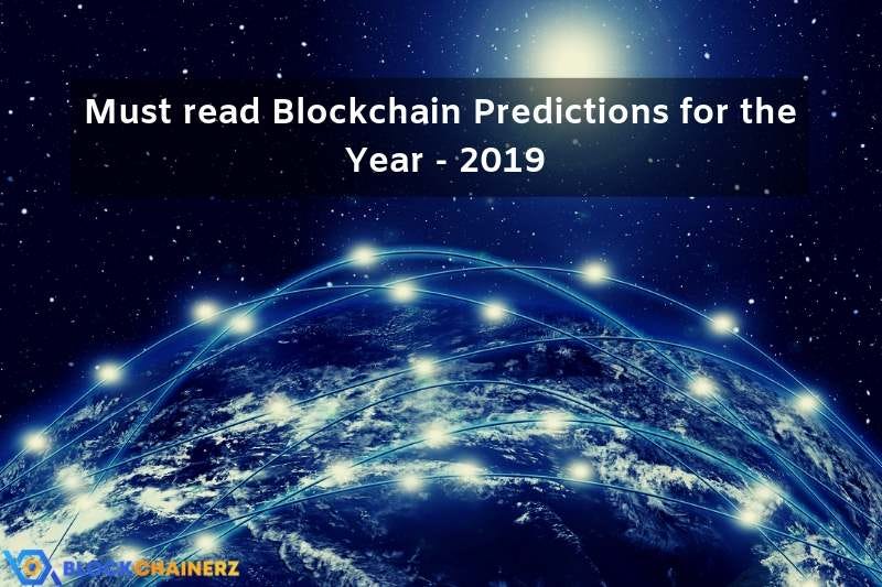 Must read Blockchain Predictions for the Year — 2019 | by Prajakta ...