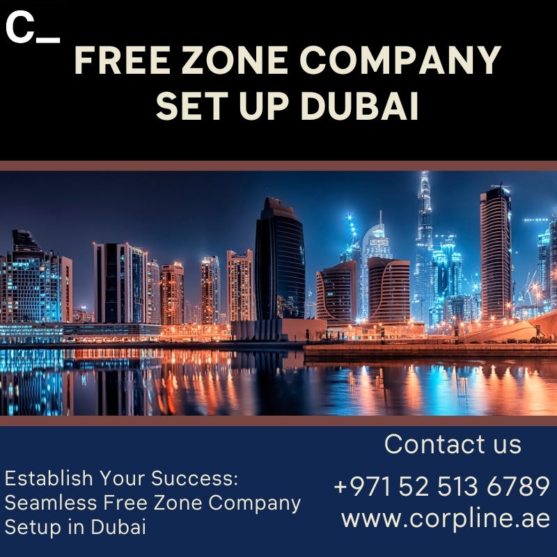 Free Zone Company Set Up in Dubai — Corp Line - Corp Line Company - Medium