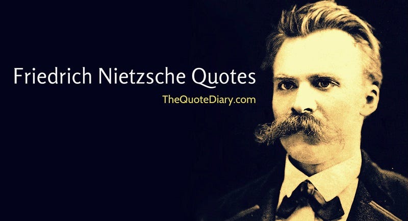 Friedrich Nietzsche Quotes | by The quote diary | Medium