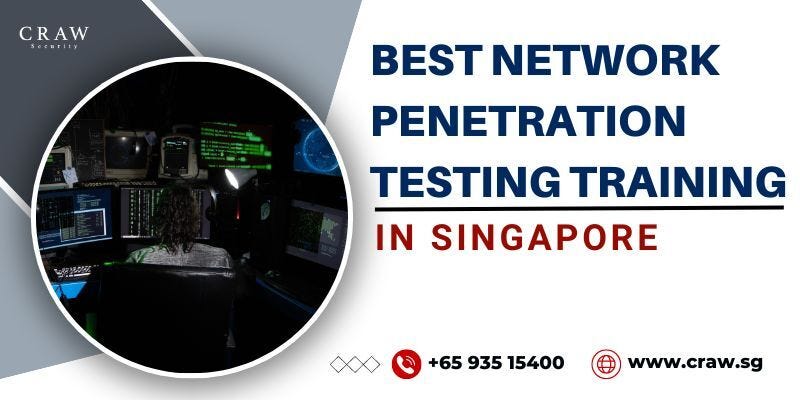 Best Network Penetration Testing Training In Singapore | by ...