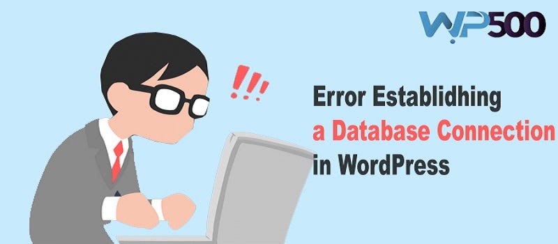 How to Resolve Error Establishing a Database Connection in WordPress? | by Erica S Ternet | Medium