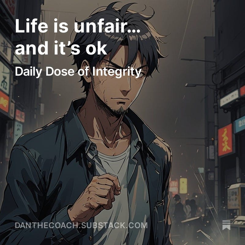 Life is unfair… and it’s ok. Daily Dose of Integrity | by Daniel Munro ...