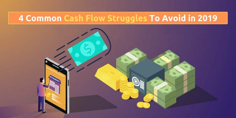 4 Common Cash Flow Struggles To Avoid in 2019 | by Saloni Arora | Medium