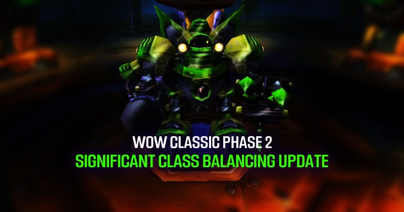 WoW Classic Phase 2 Significant Class Balancing Update | WoW Classic ...