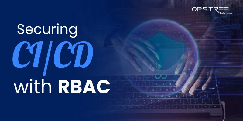 The Role of RBAC in Securing Your CI/CD Pipeline | by BuildPiper ... The Role of RBAC in Securing Your CI/CD Pipeline | by BuildPiper ...