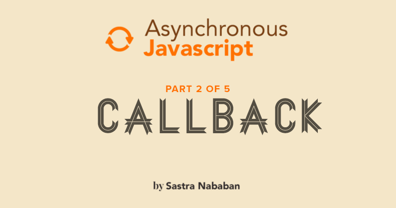 Panduan Komplit Asynchronous Programming Pada Javascript — Part 2