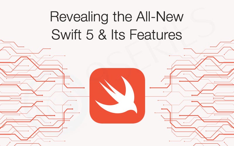 Revealing the All-New Swift 5 & Its Features | by 9series Solutions ...