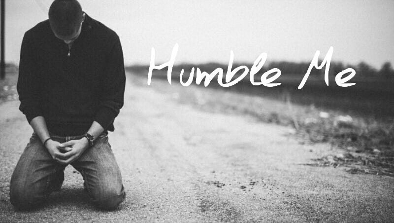 Humble Me. “Humble yourselves therefore under the… | by LEADERSHIP 101 ...