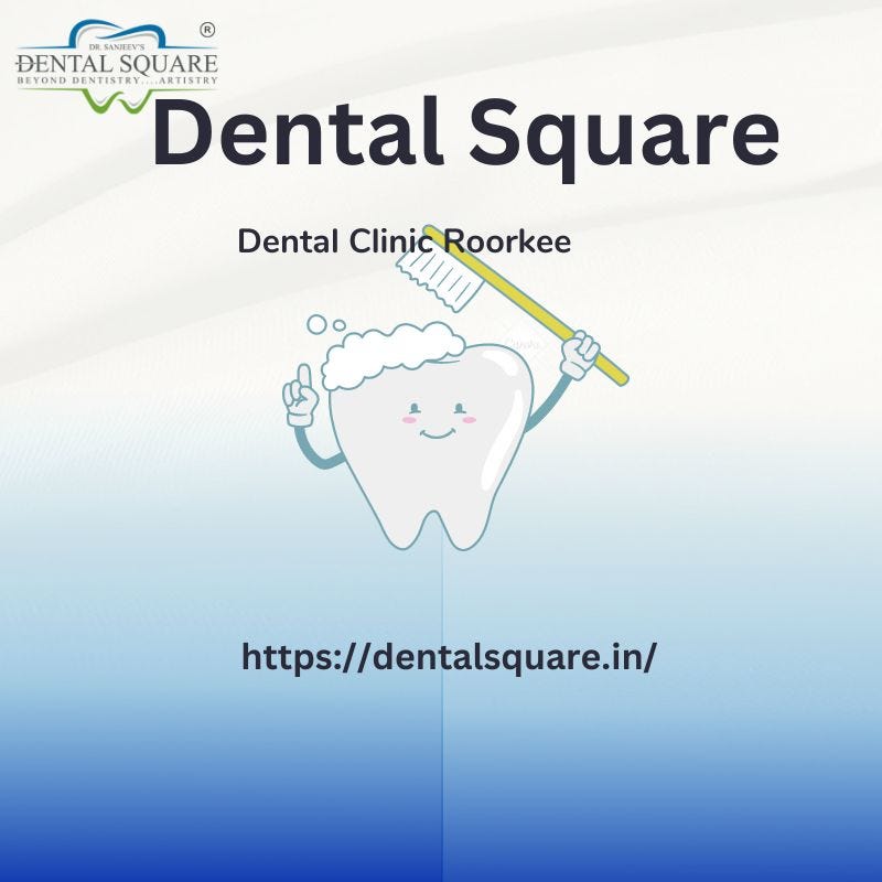 Dental Clinic Roorkee | Dental Square - Dentalsquare - Medium