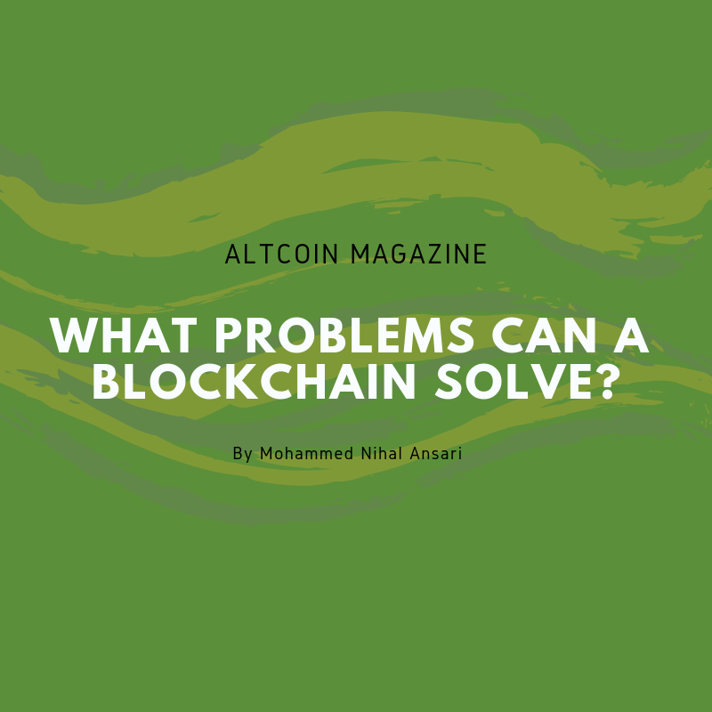 What problems can a Blockchain solve? | by Mohammed Nihal Ansari | The Dark Side | Medium