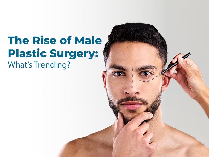 The Rise of Male Plastic Surgery: What’s Trending? | by Parkhospital ...