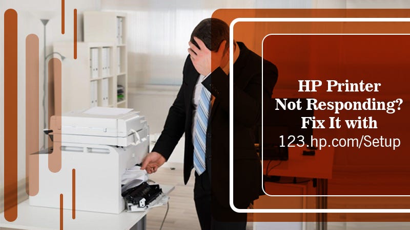 HP Printer Not Responding? Fix It with 123.hp.com/Setup | by Alinacrew | Medium