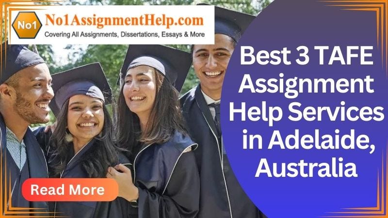 Best 3 TAFE Assignment Help Services In Adelaide | by No 1 Assignment Help | Feb, 2024 | Medium