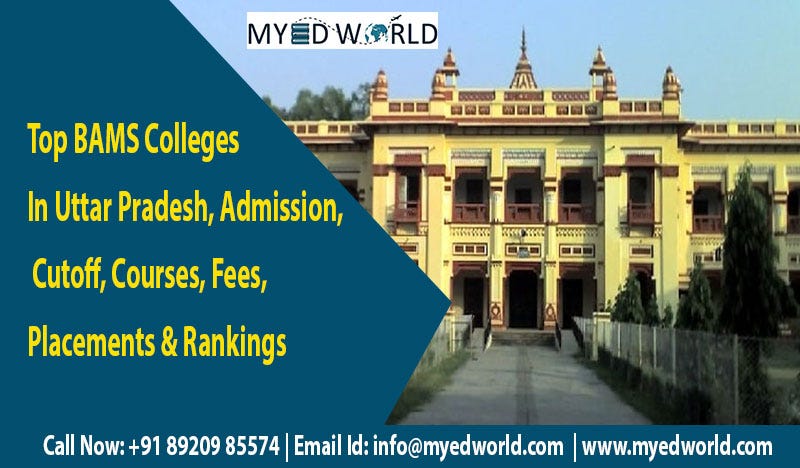 Top BAMS Colleges in Uttar Pradesh 2022–2023: Admission, Courses, Fees & Colleges list - My ...