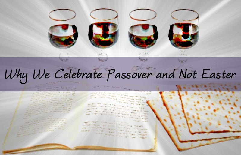 Why We Celebrate Passover and Not Easter | by Jen Adair | Medium