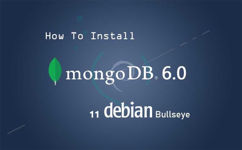 How to Install MongoDB 6.0 on Debian 11 - Mark Ai Code - Medium