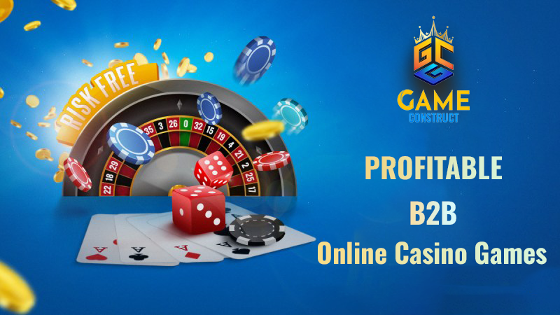 Profitable B2B Online Casino Games: Game Construct Your Gateway to High ...