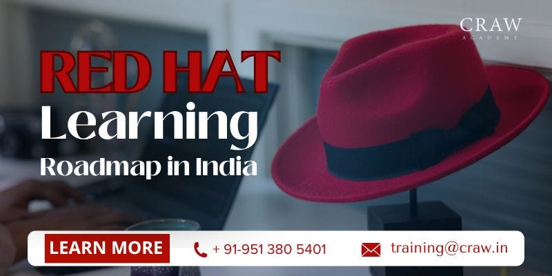 Red Hat Learning Roadmap in India | by Manisha Chaudhary | Jul, 2025 ...
