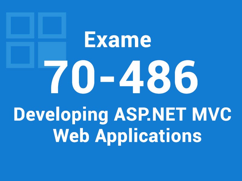 Exame 70–486 — Developing ASP.NET MVC Web Applications — Design and implement the Windows Azure ...