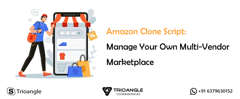 Amazon Clone Script Manage Your Own Multi Vendor Marketplace By Buzz Newlight Medium