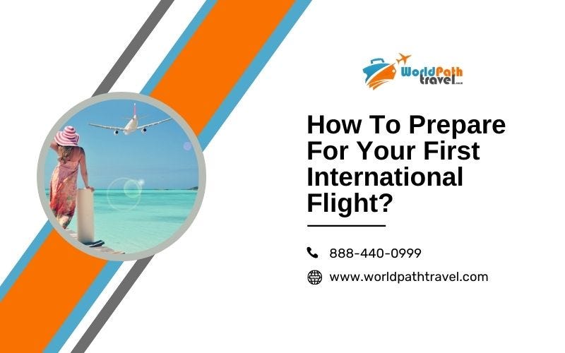 How To Prepare For Your First International Flight? | by ...