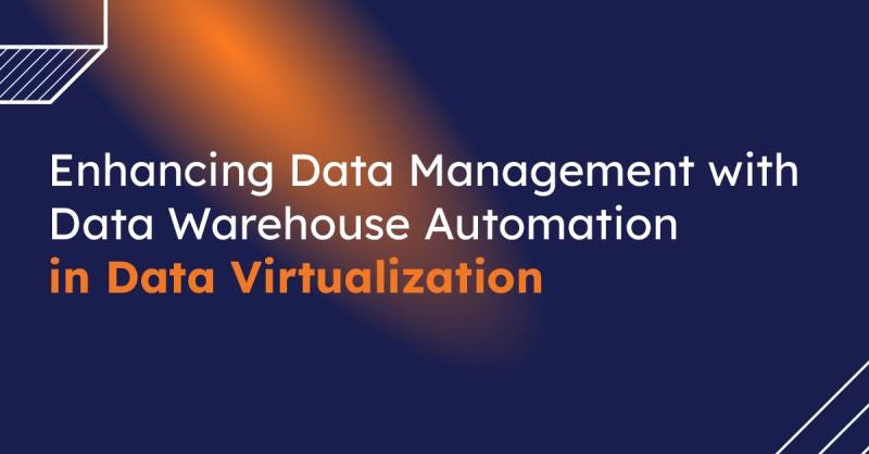 Enhancing Data Management with Data Warehouse Automation in Data Virtualization | by Nick ...