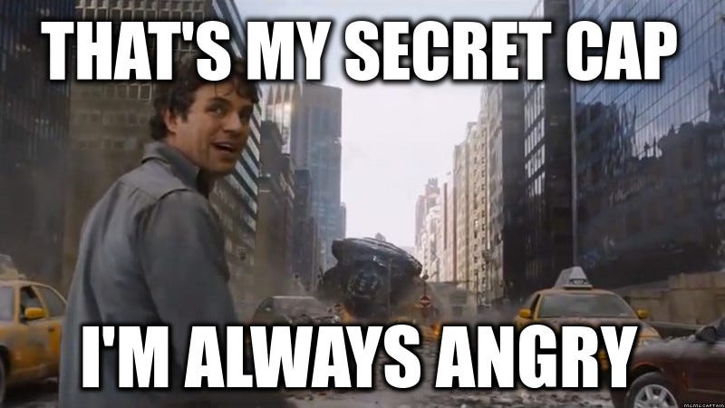 Have You Ever Been So Angry Memes