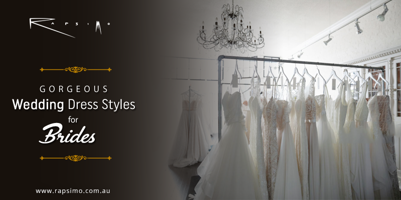 Best Wedding Dress Styles for Brides | by Rapsimo | Medium